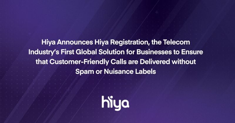 Announcing Hiya Registration: the industry’s first free global product for registering business ...